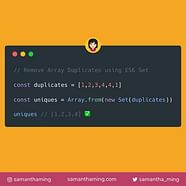 Remove Array Duplicates Using ES6 Set SamanthaMing